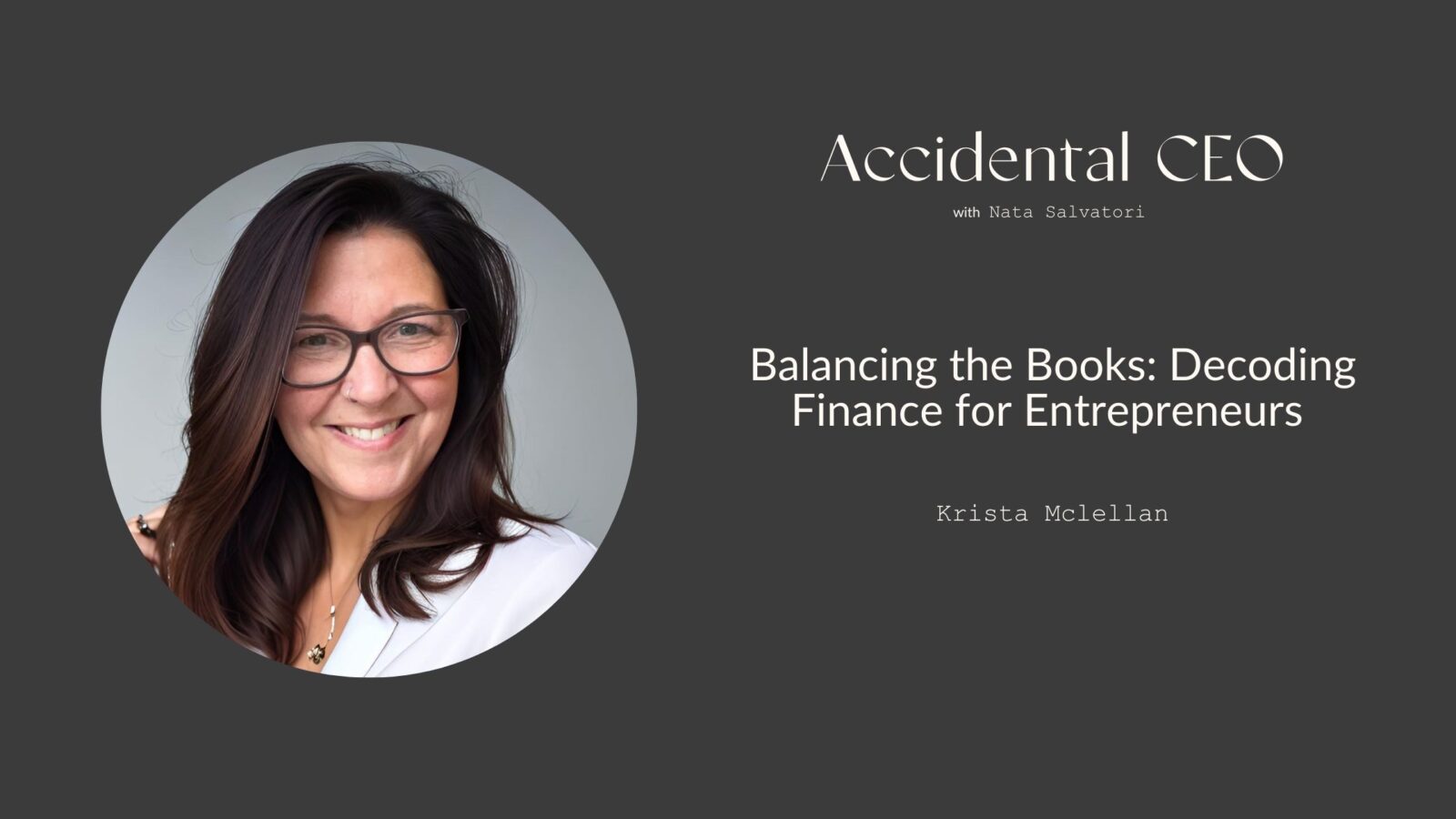 10: Balancing the Books: Decoding Finance for Entrepreneurs with Krista ...